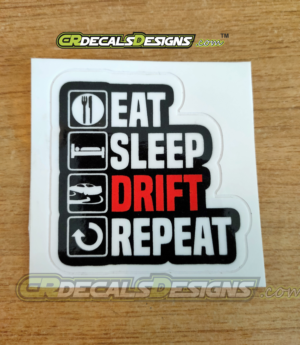 EAT SLEEP DRIFT REPEAT | Sticker Logo [STICK On Motorcycle, Car, Laptop ...